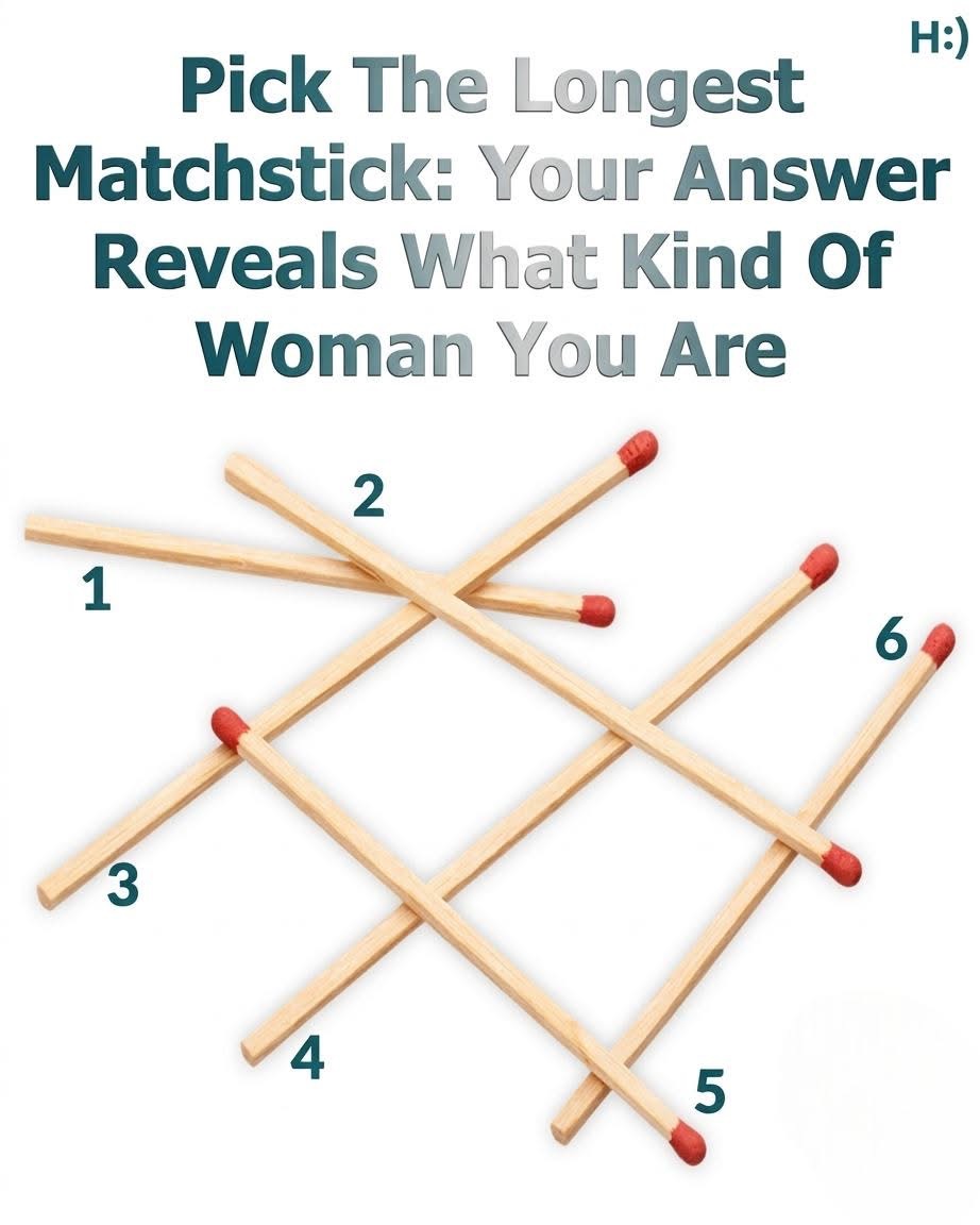 Pick The Longest Matchstick: Your Answer Reveals What Kind Of Woman You ...